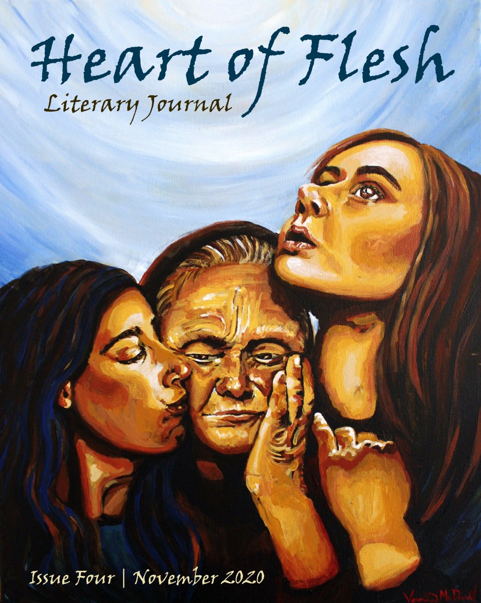 Issue Four is Here! (Online and in Print) – Heart of Flesh Literary Journal